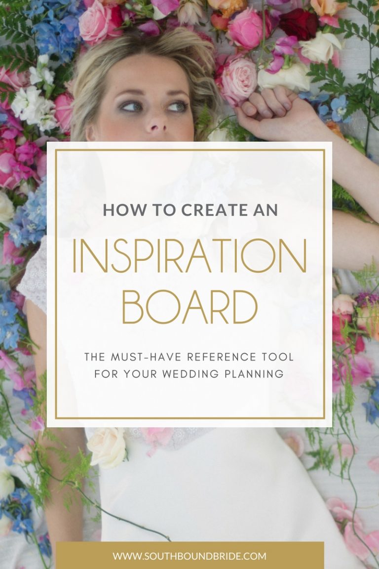 How to Create a Wedding Inspiration Board | SouthBound Bride