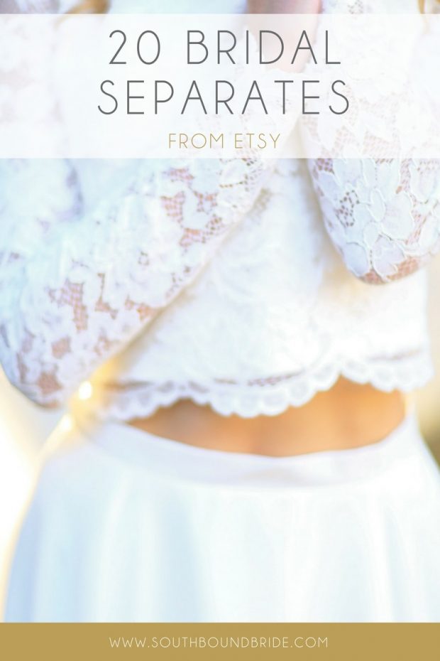 20 Beautiful Bridal Separates from Etsy | SouthBound Bride